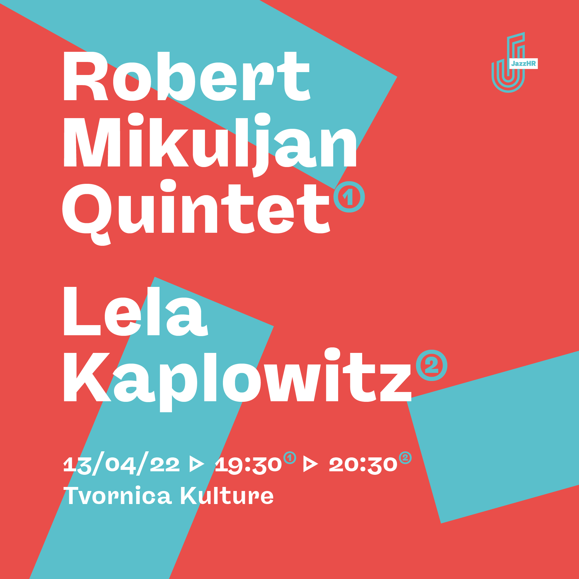 JazzHR u Tvornici kulture - Robert Mikuljan Quintet | Lela Kaplowitz ...