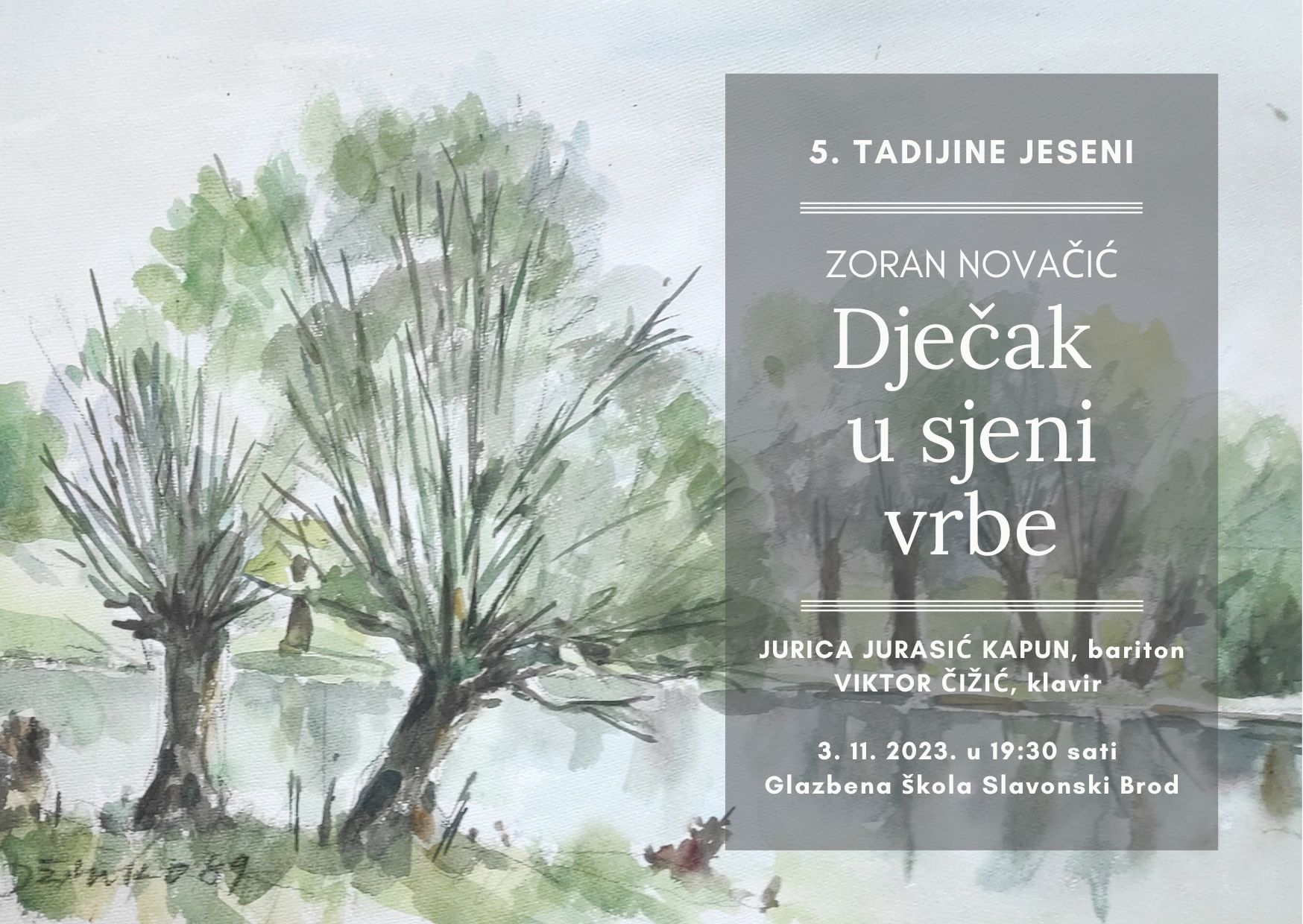 Dječak u sjeni vrbe - Koncert otvorenja 5. Tadijinih jeseni - Glazba.hr